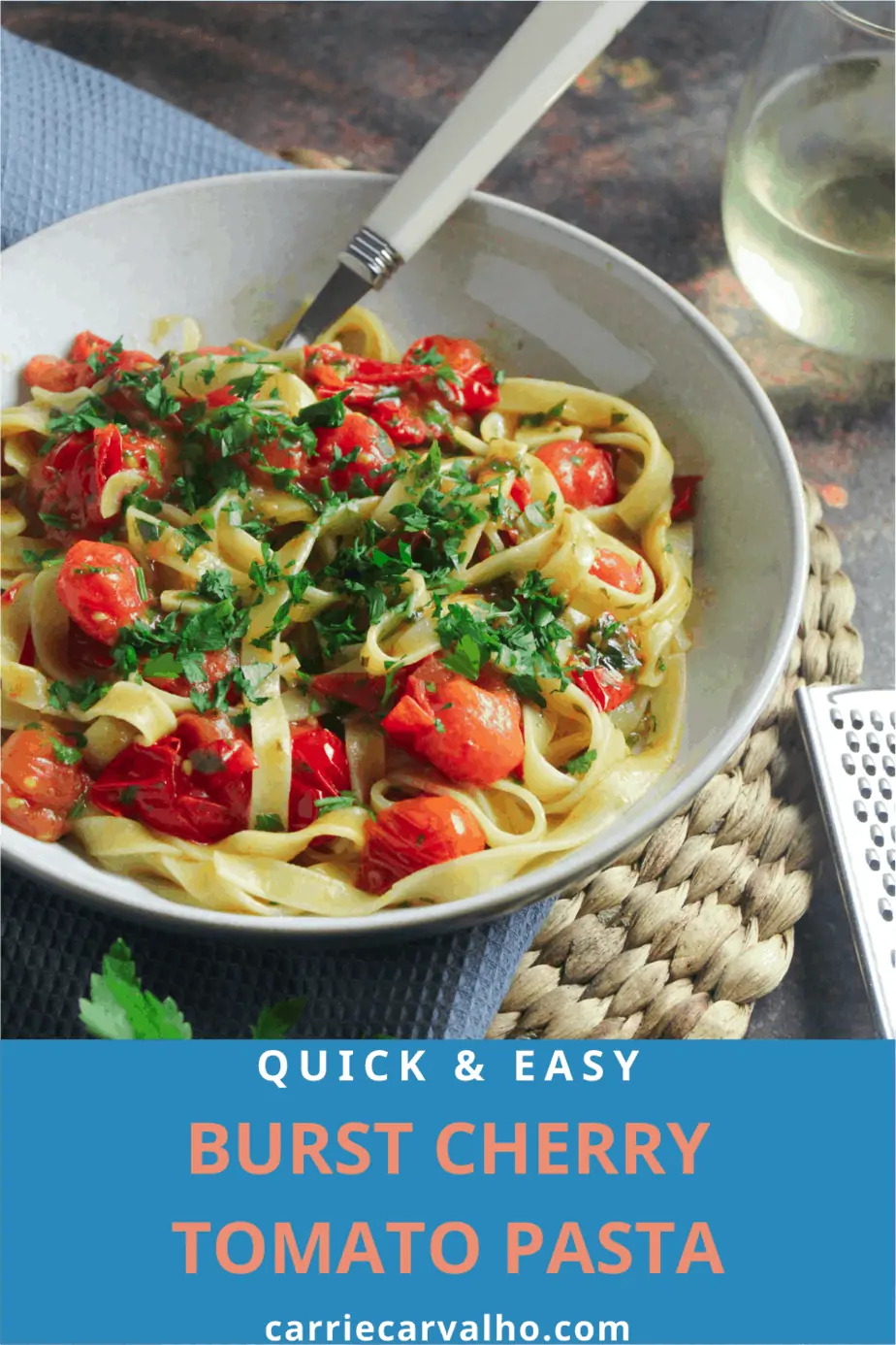 Burst Cherry Tomato Pasta - Carrie's Kitchen